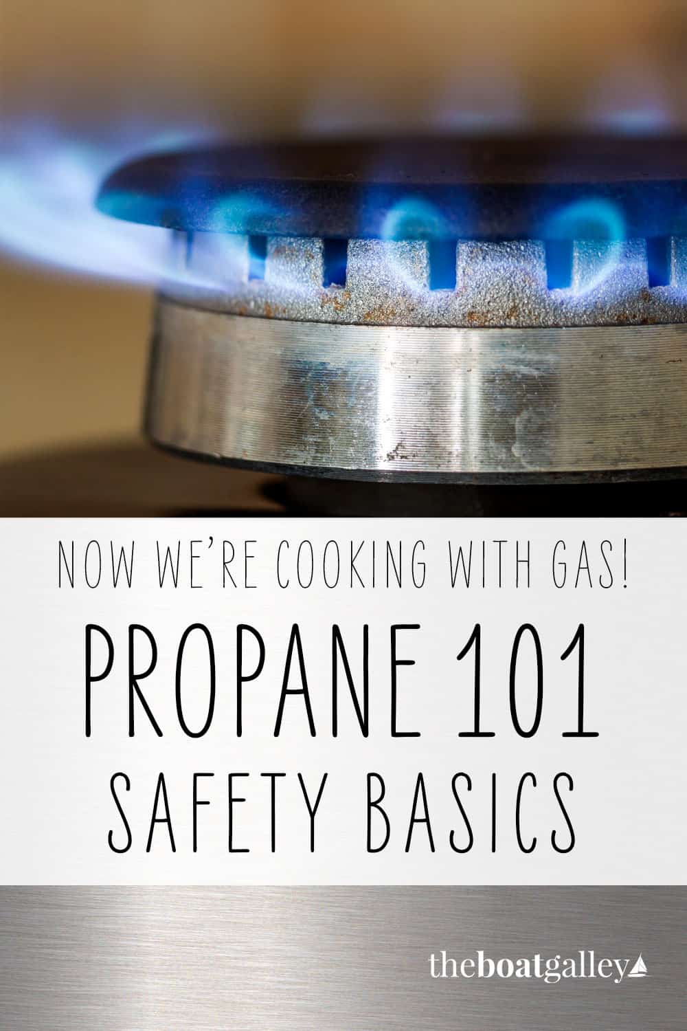 How to Use Propane on a Boat - The Boat Galley