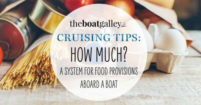 How Much Food For a Sailing Trip - The Boat Galley
