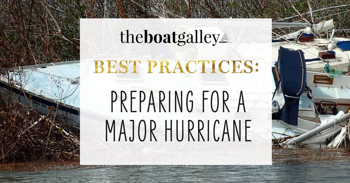 How To Prepare A Boat For A Major Hurricane - The Boat Galley
