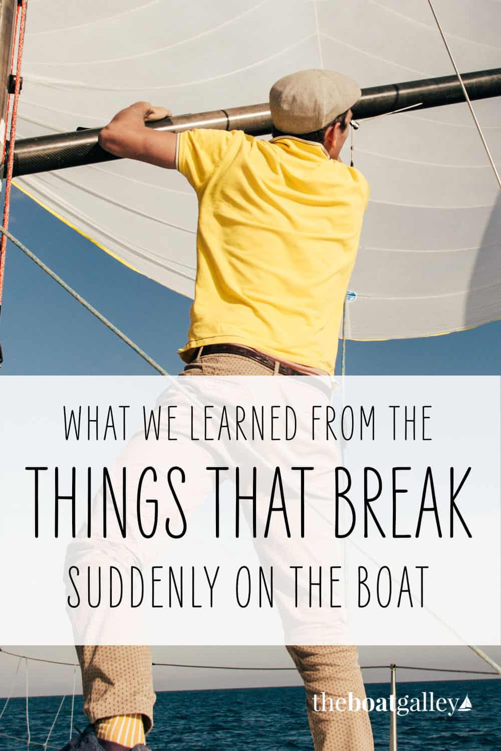 Learning From a Sudden Break - The Boat Galley