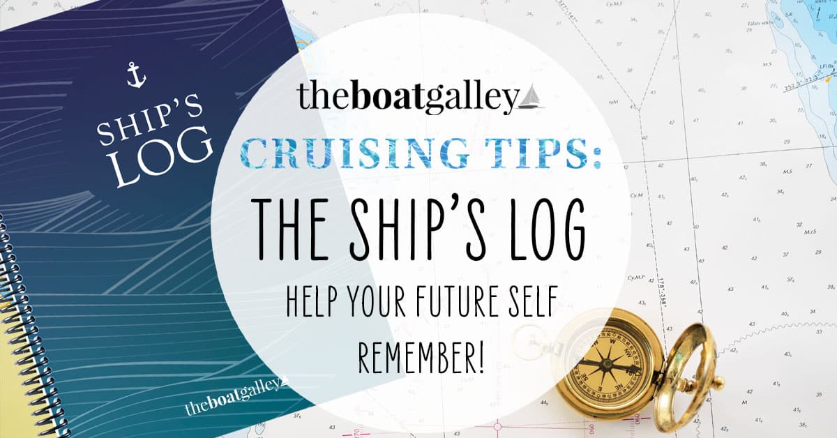 Cruiser's Memory Tool - A Log Book - The Boat Galley