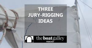 🎧 Jury-Rig Your Rigging - The Boat Galley
