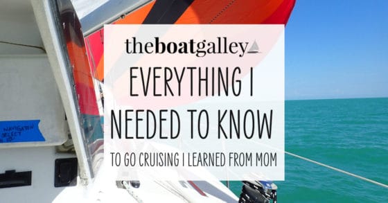 What I Needed to Know to Cruise - The Boat Galley