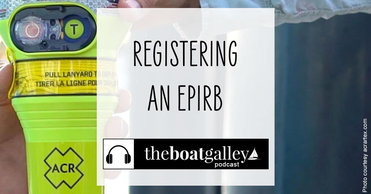 🎧Registering an EPIRB - The Boat Galley