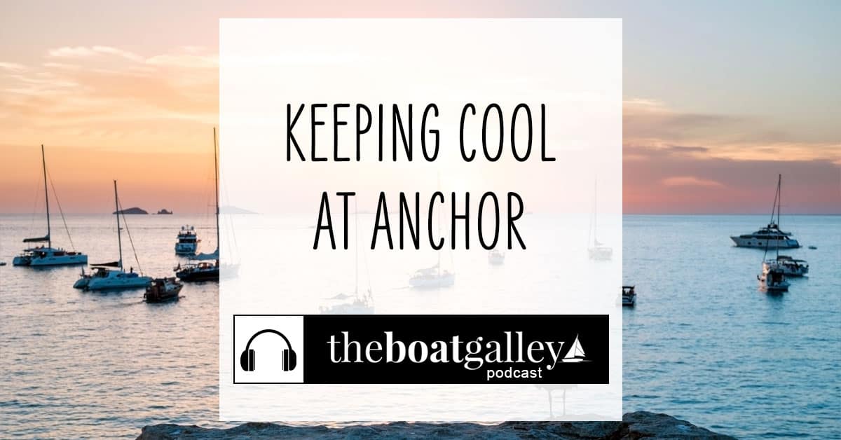 Hot Weather - The Boat Galley