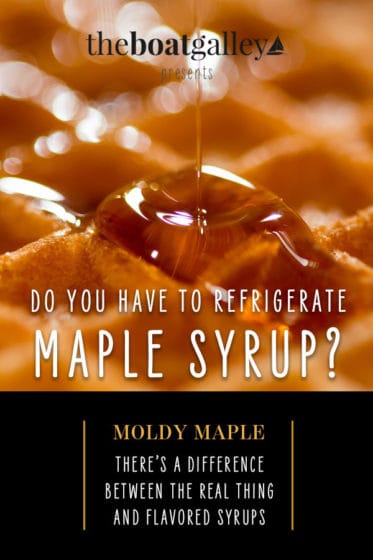 Mold on Maple Syrup - The Boat Galley