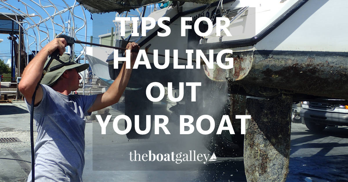 Tips for Hauling Out Your Boat - The Boat Galley