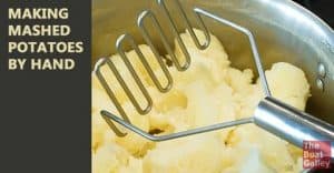 Mashed Potatoes by Hand - The Boat Galley